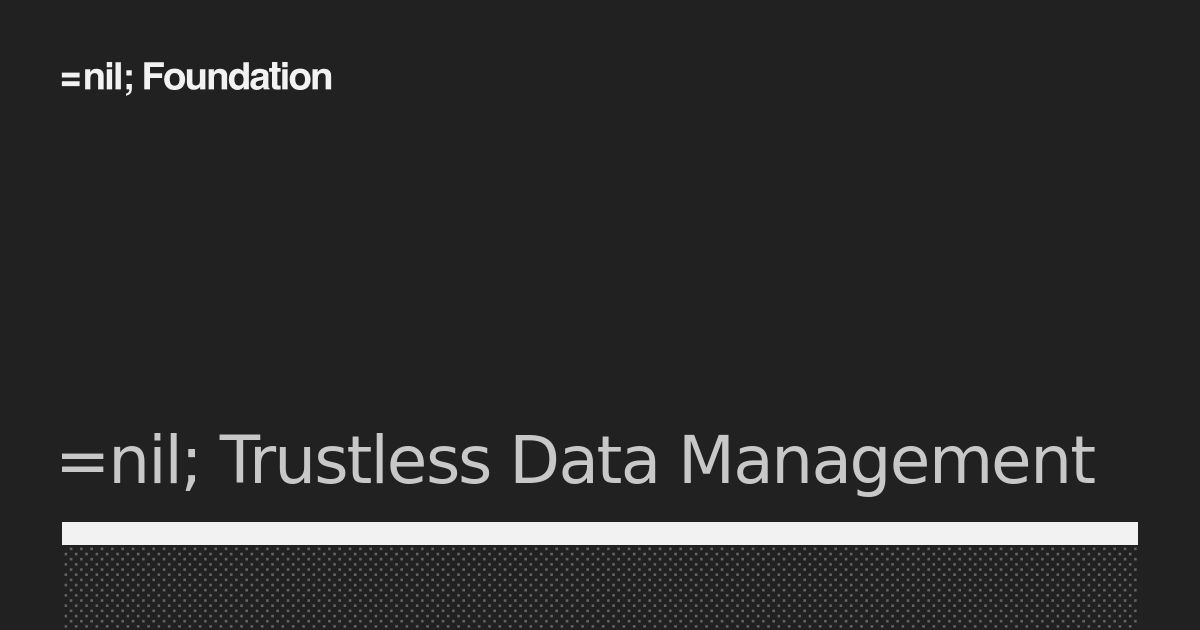 =nil; Trustless Data Management