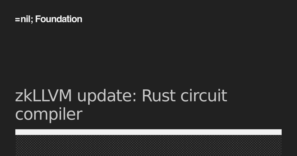 Zkllvm Update Rust Circuit Compiler 